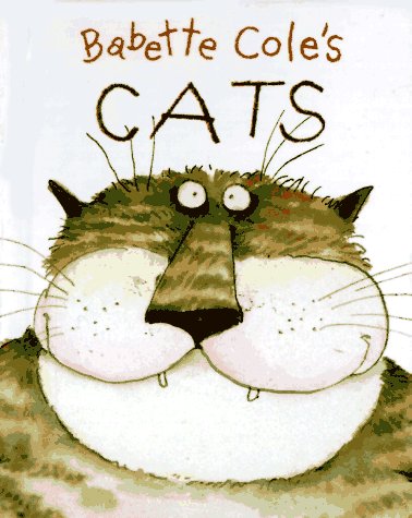 Babette Cole's Cats: Cole, Babette: 9780446910675: Amazon.com: Books