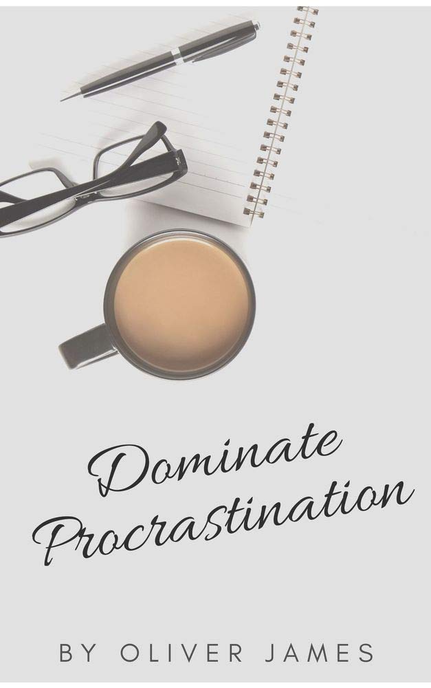 Amazon.com: Procrastination: Dominate Procrastination - Tips, Hacks And ...
