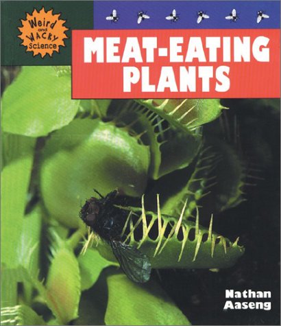 Meat-Eating Plants (Weird and Wacky Science): Aaseng, Nathan ...