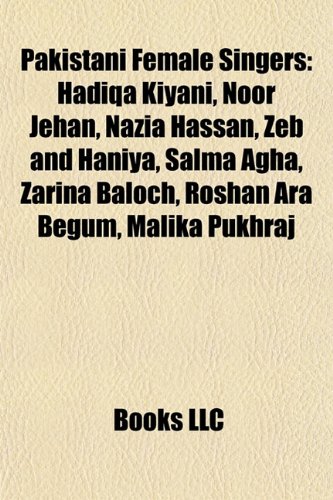 Pakistani female singers: Hadiqa Kiyani, Noor Jehan, Nadia Ali, Nazia ...