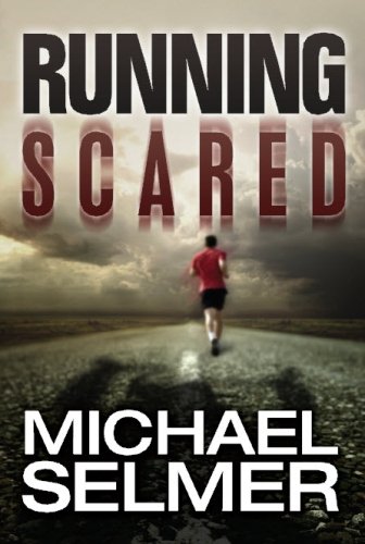 Running Scared: Selmer, Michael: 9780984768127: Amazon.com: Books