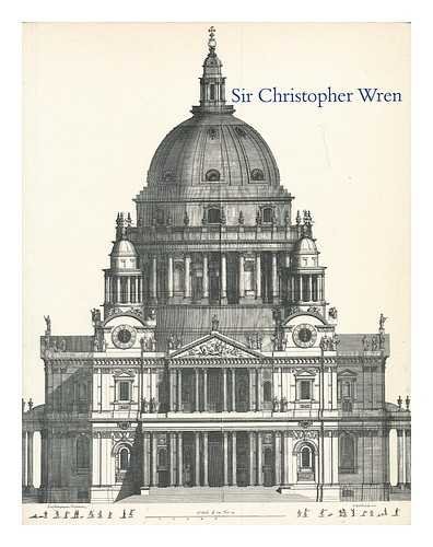 Sir Christopher Wren, an exhibition: Downes, Kerry: 9780862940300 ...