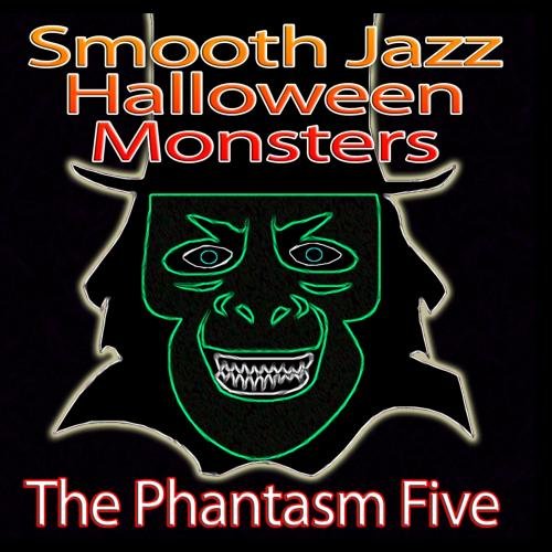 The Phantasm Five - Smooth Jazz Halloween Monsters - Amazon.com Music