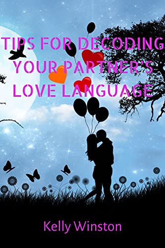 Tips for decoding your partner’s love language: A SECRET GUIDE ON HOW ...