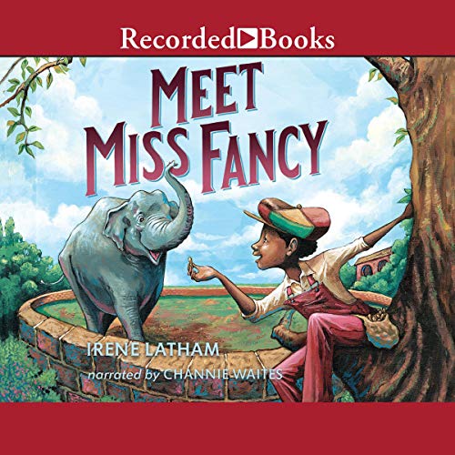 Amazon.com: Meet Miss Fancy (Audible Audio Edition): Irene Latham ...