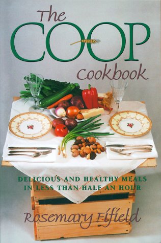 The Co-Op Cookbook: Delicious and Healthy Meals in Less Than Half an ...