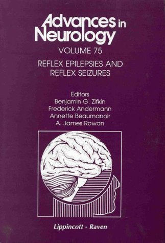 Reflex Epilepsies and Reflex Seizures (Advances in Neurology ...