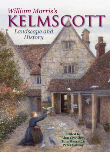 William Morris's Kelmscott: Landscape and History: Hassall, Tom, Salway ...