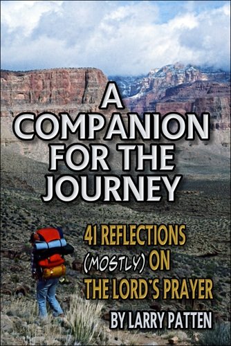 A Companion For The Journey: 41 Reflections (mostly) on the Lord's ...