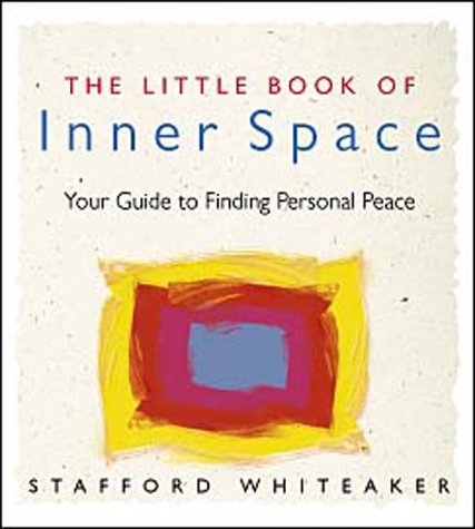 The Little Book Of Inner Space: Whiteaker, Stafford: 9780740710308 ...