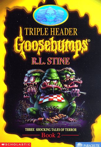 Goosebumps Triple Header, Book 2: Three Shocking Tales of Terror: Stine ...