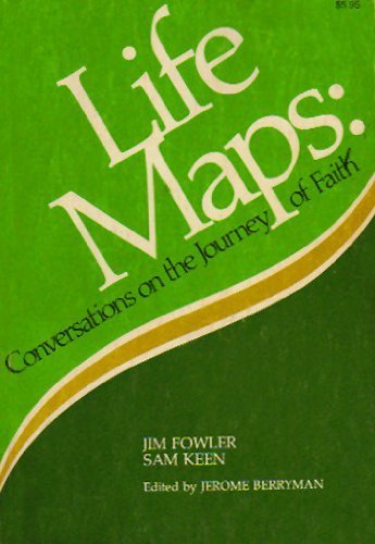 Life Maps: Journey of Conversations on the Journey of Faith : Fowler ...