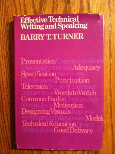 Effective technical writing and speaking: Turner, Barry Trevor ...