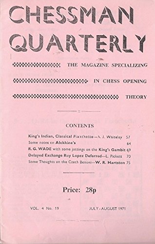 Chessman Quarterly: Vol.4, #19: July - Aug. 1971: Robert G. Wade, L.S ...