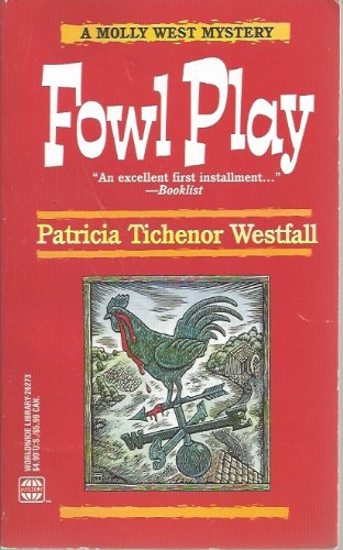 Fowl Play (A Molly West Mystery): Westfall, Patricia Tichenor ...