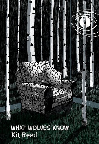 What Wolves Know [hc]: Kit Reed, Alexandra Huchet: 9781848631342 ...