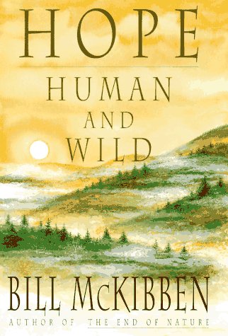 Hope, Human and Wild: True Stories of Living Lightly on the Earth ...