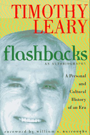 Flashbacks: Leary, Timothy: 9780874778700: Amazon.com: Books