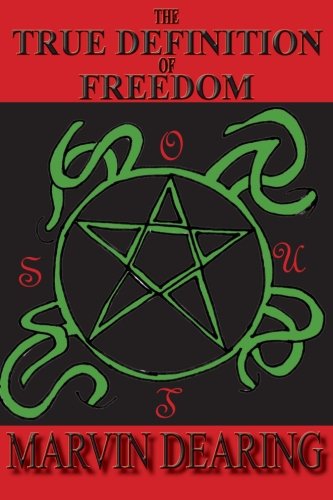 The True Definition of Freedom: Dearing, Marvin: 9780692293294: Amazon ...