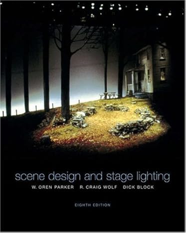 Scene Design and Stage Lighting (with InfoTrac): Parker, W. Oren, Wolf ...