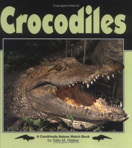 Crocodiles (Nature Watch): Walker, Sally M.: 9781575053455: Amazon.com ...