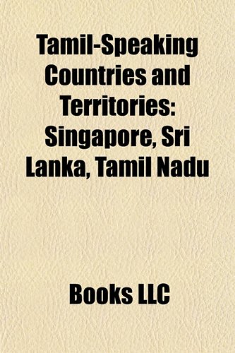 Tamil-Speaking Countries and Territories: Singapore, Sri Lanka, Tamil ...