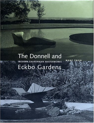 The Donnell and Eckbo Gardens: Modern California Masterworks ...