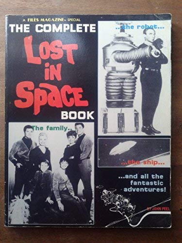 The Complete Lost in Space Book by Peel, John