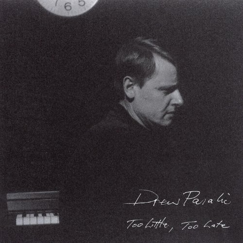 Play Too Little, Too Late by Drew Paralic on Amazon Music