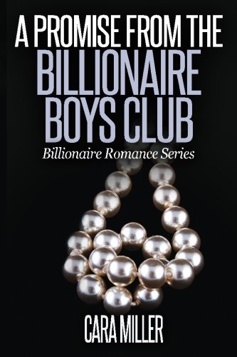 A Promise from the Billionaire Boys Club (Billionaire Romance): Miller ...