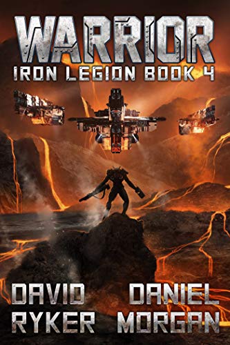 Amazon.com: Warrior (Iron Legion Book 4) eBook : Ryker, David, Morgan ...