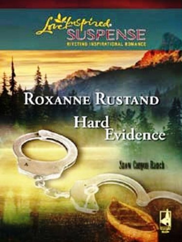 Hard Evidence (Snow Canyon Ranch) - Kindle edition by Rustand, Roxanne ...
