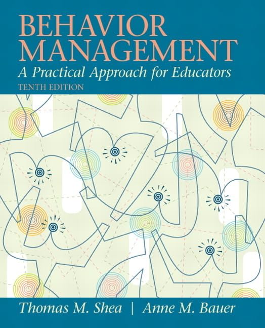 Behavior Management: A Practical Approach for Educators: Shea, Thomas ...