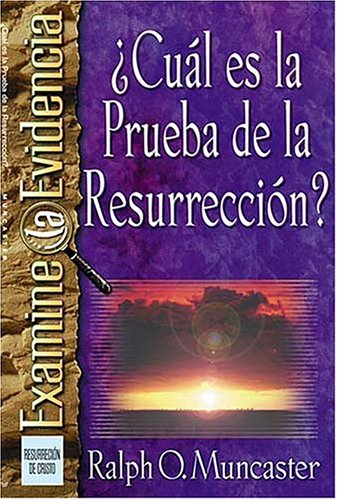 ¿cual Es La Prueba De La Resurrección?: Muncaster, Ralph: 9780881136630 ...