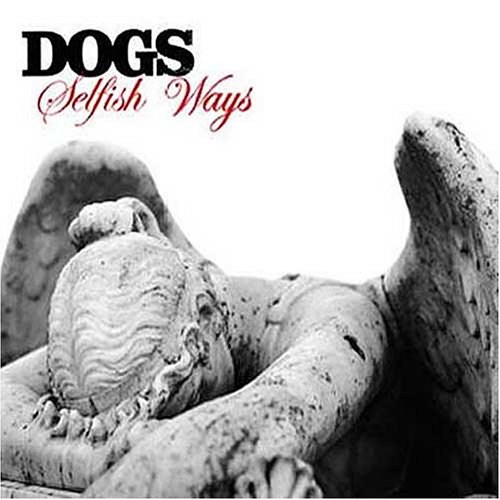Selfish Ways: Dogs: Amazon.in: Music}