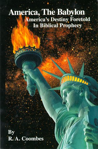 America, the Babylon: America's Destiny Foretold in Biblical Prophecy ...