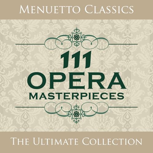Amazon.com: 111 Opera Masterpieces : VARIOUS ARTISTS: Digital Music