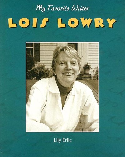 Lois Lowry (MY FAVORITE WRITER): Erlic, Lily: 9781590362921: Amazon.com ...