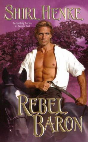 Amazon.com: Rebel Baron: 9780843952421: Henke, Shirl: Books