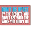 Amazon.com: Don't Be Upset - NEW Classroom Motivational Poster: Prints ...