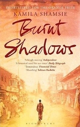Burnt Shadows: Kamila Shamsie: 9781408807019: Amazon.com: Books