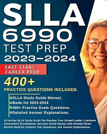 SLLA 6990 Test Prep 2024-2025: All-in-One SLLA Study Guide For Passing ...