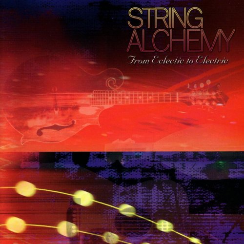 Play String Alchemy: From Eclectic To Electric by VARIOUS ARTISTS on ...