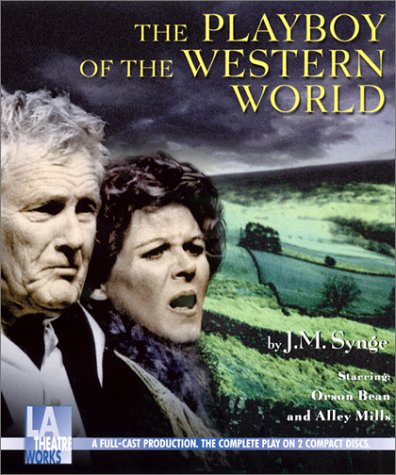 The Playboy of the Western World : Synge, John Millington, Mills, Alley ...