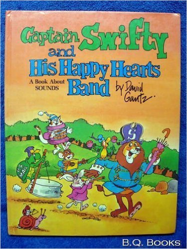 Captain Swifty and his happy hearts band: A book about sounds ...