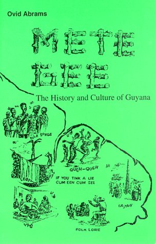 Metegee: The History and Culture of Guyana: Abrams, Ovid: 9780966070743 ...