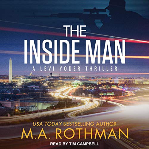 Amazon.com: The Inside Man: Levi Yoder Series, Book 2 (Audible Audio Edition): M.A. Rothman, Tim ...