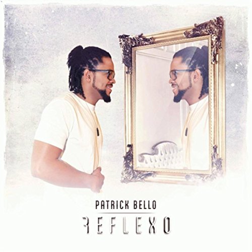 Play Reflexo by Patrick Bello on Amazon Music