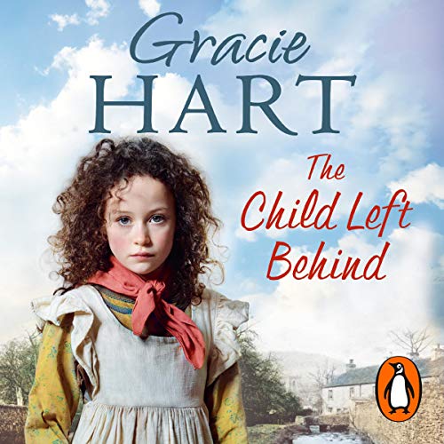 The Child Left Behind (Audio Download): Gracie Hart, Janine Birkett ...