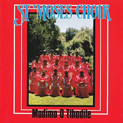 Amazon.com: Modimo O Tlhodile : St. Moses Choir: Digital Music